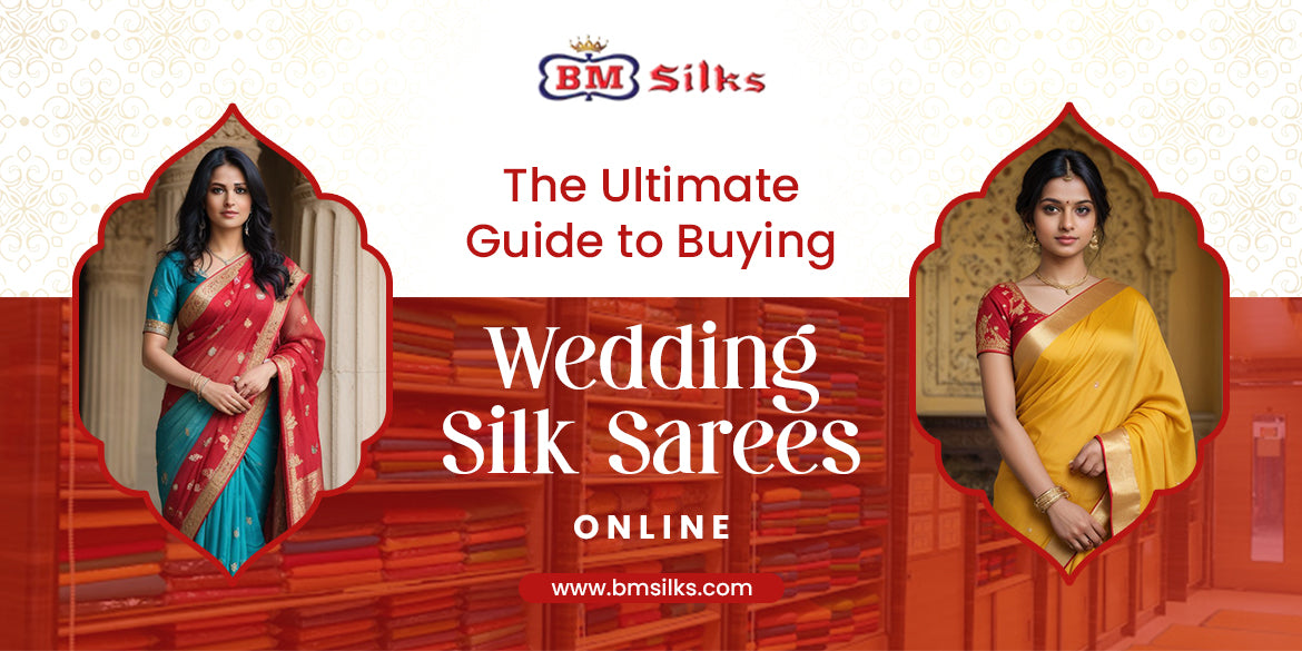 The Ultimate Guide to Buying Wedding Silk Sarees Online – BM Silks